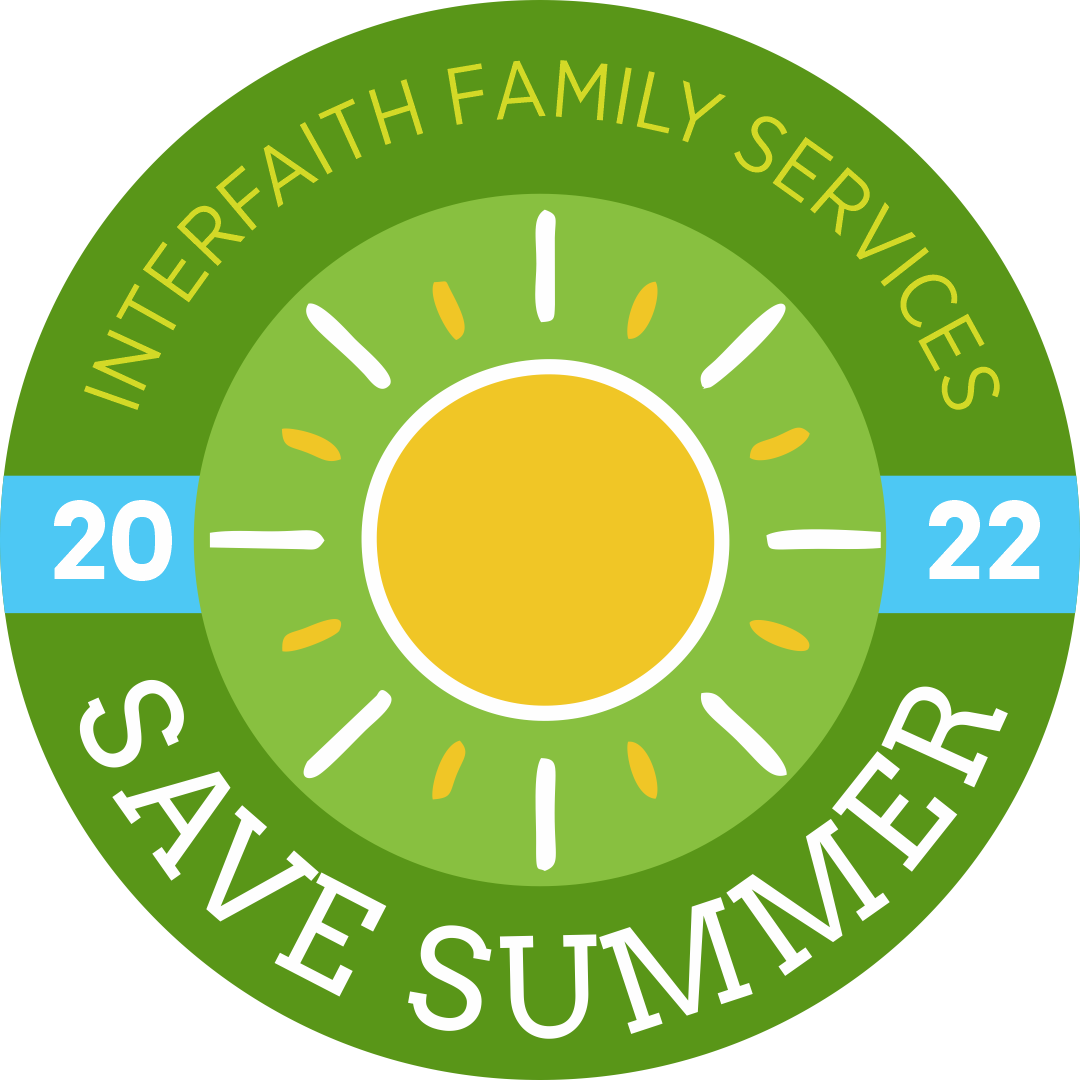 2022 SAVE Summer Initiative – Interfaith Family Services